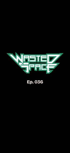 Read Wasted Space (Verticals) Chapter 36 in English Online